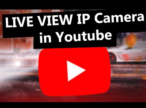 How To Stream An Ip Camera To Youtube Using Rtmp Function 2025 Method