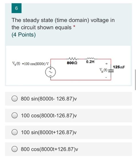 Solved 6 The Steady State Time Domain Voltage In The
