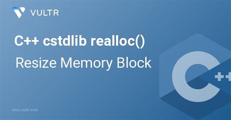 C Cstdlib Realloc Resize Memory Block Vultr Docs