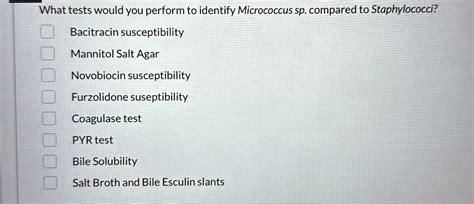 What Tests Would You Perform To Identify Micrococcus Sp Compared To