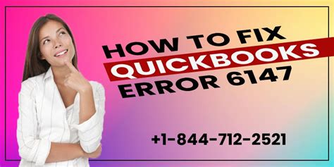 How To Troubleshoot Quickbooks Error 6147 A Comprehensive Guide By