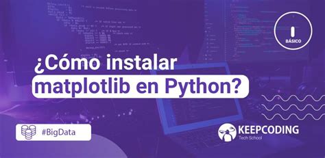 Matplotlib En Python Aprende A Instalar Esta Librería