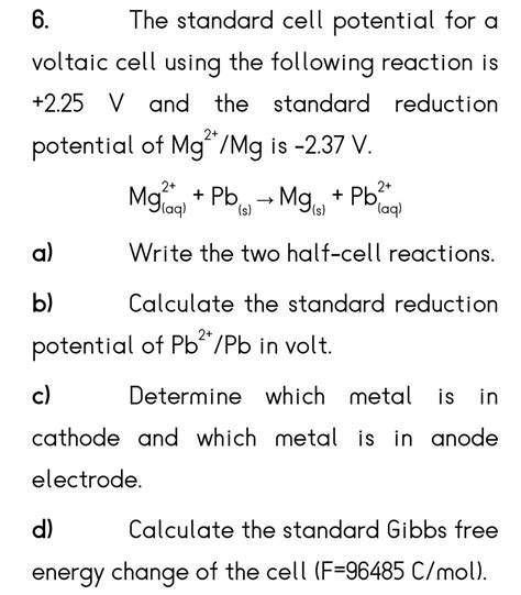 Solved 6 The Standard Cell Potential For A Voltaic Cell