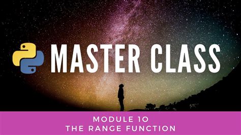 The Range Function Python Master Class 1o Youtube
