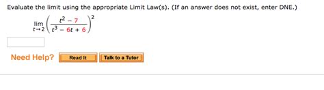 Solved Evaluate The Limit Using The Appropriate Limit Law Chegg Com