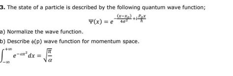 Solved The State Of A Particle Is Described By The Chegg