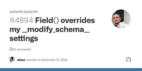 field overrides my modify schema settings · issue 4894 · pydantic pydantic · github