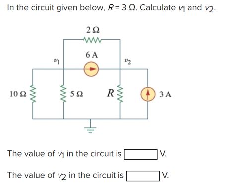 Solved In The Circuit Given Below R3Ω Calculate V1 And