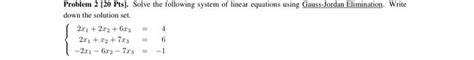 Solved Problem 2 [20 Pts] Solve The Following System Of