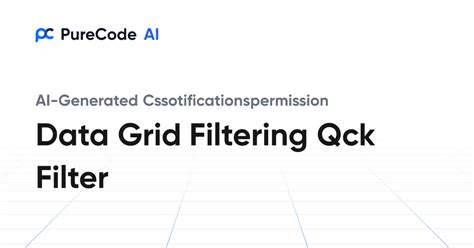 Build Great Cssotificationspermission Data Grid Filtering Qck Filter