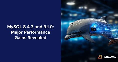 Mysql 8 4 3 And 9 1 0 Major Performance Gains Revealed
