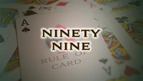 Learn To Play Ninety Nine Rules Tips