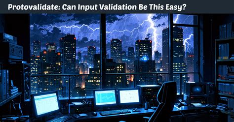 Protovalidate Can Input Validation Be This Easy