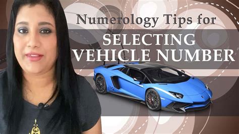 Top Numerology Tips For Selecting Vehicle Numbers