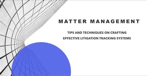 Best Practices For Effective Litigation Tracking Systems 316 Legal Evolution