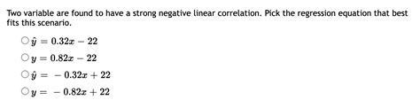 Solved Two Variable Are Found To Have A Strong Negative