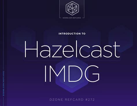 Introduction To Hazelcast Imdg Dzone Refcards