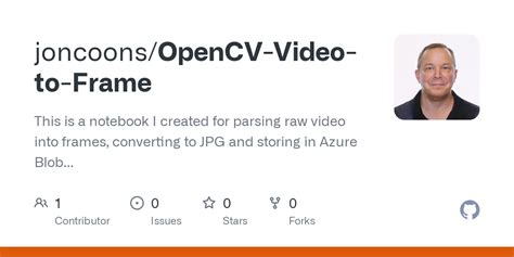 GitHub Joncoons OpenCV Video To Frame This Is A Notebook I Created For Parsing Raw Video Into