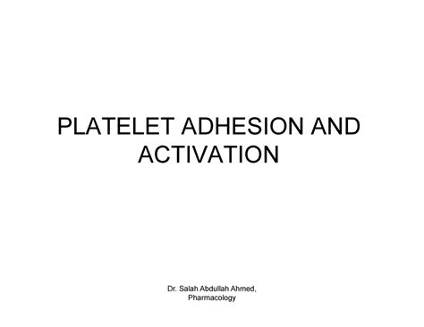 Antiplatlets Good Dr Salah Abdullah Ahmed Platelet Adhesion And Activation Dr