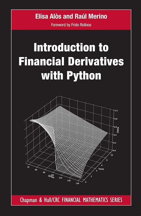 Introduction To Financial Derivatives With Python Chapman And Hallcrc