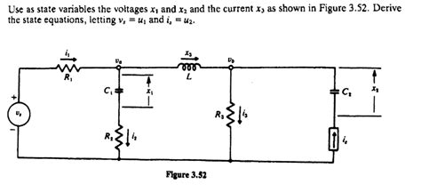 Solved Use As State Variables The Voltages X 1 And X 2 And Chegg Com
