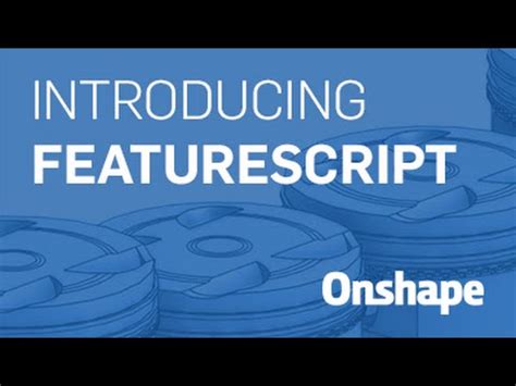 Introducing FeatureScript With Onshape Webinar June Rd YouTube