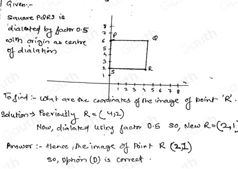 Solved Square Pqrs Is Dilated Using A Scale Factor Of 5 With The