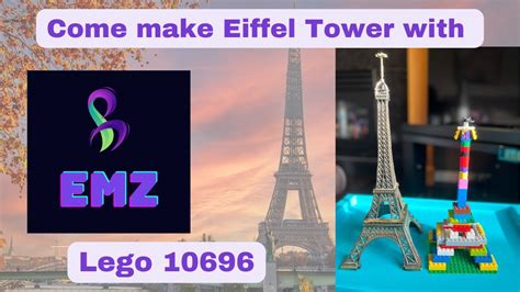 Come Build Eiffel Tower With Me With Lego 10696 Youtube
