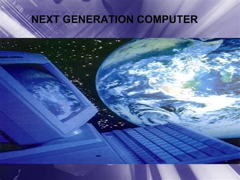 Next Generation Computer Ppt Computing Technology And Computing