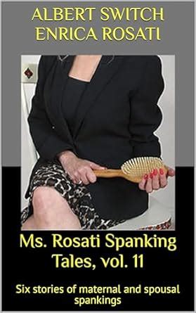 Jp Ms Rosati Spanking Tales Vol 11 Six Stories Of