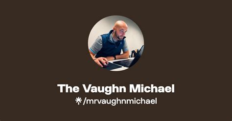 The Vaughn Michael Instagram Facebook Tiktok Linktree