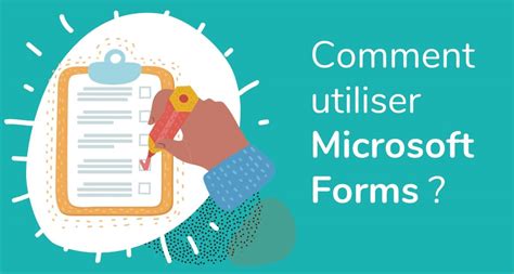 Découvrez Comment Utiliser Microsoft Forms Via Ce Tuto