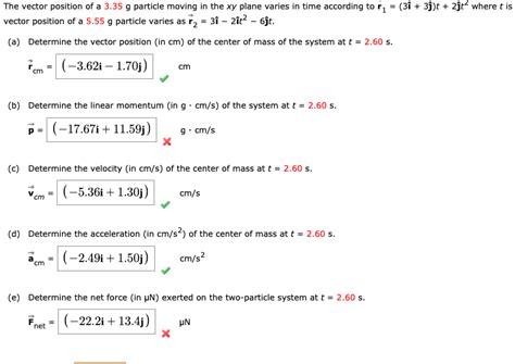solved the vector position of a 3 35 g particle moving in