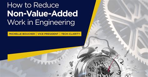 how to reduce non value added work in engineering tech clarity