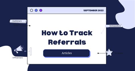 How To Track Referrals And Set Up Free Referral Tracking System
