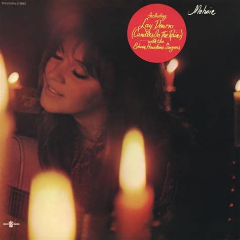 Melanie Lay Down Candles In The Rain Lyrics Genius Lyrics