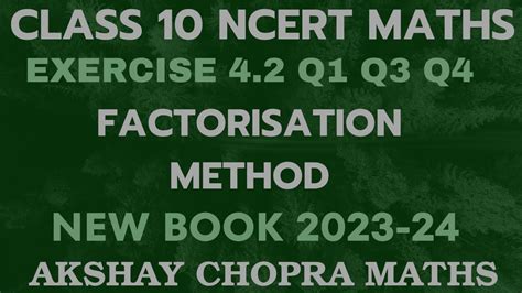 Quadratic Equations Factorisation Method Ex 42q1 Q3 Q4 Chapter 4