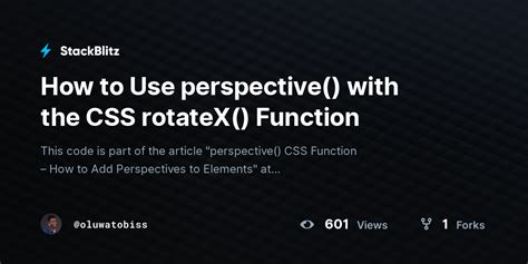 How To Use Perspective With The Css Rotatex Function Stackblitz