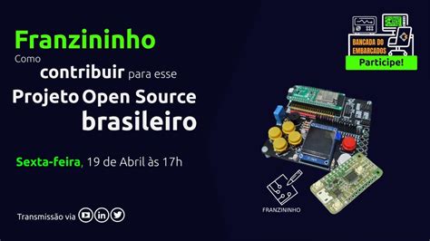0x42 Franzininho Como Contribuir Para Esse Projeto Open Source Brasileiro Embarcados Sua