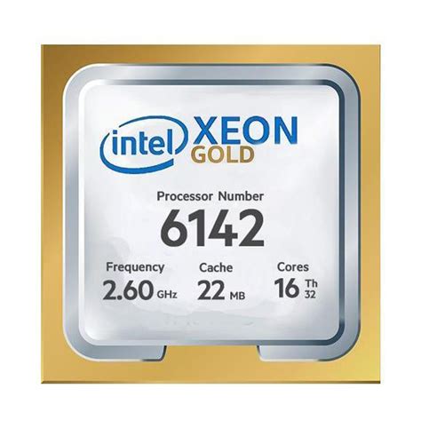 GOLD6142 Intel Xeon Gold 6142 16 Core Core 2.60GHz LGA 3647 Processor