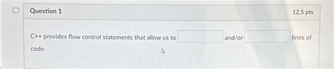Solved Question 1125ptsc ﻿provides Flow Control