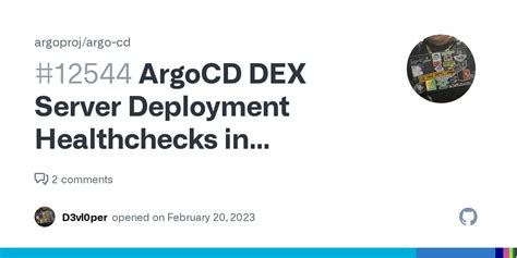 ArgoCD DEX Server Deployment Healthchecks In Deployment Issue Argoproj Argo Cd GitHub