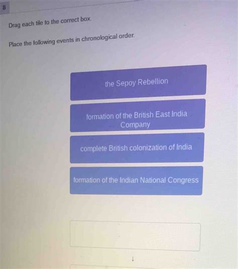 Solved 8 Drag Each Tile To The Correct Box Place The Following Events In Chronological Order