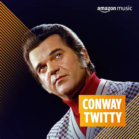 Play Conway Twitty On Amazon Music