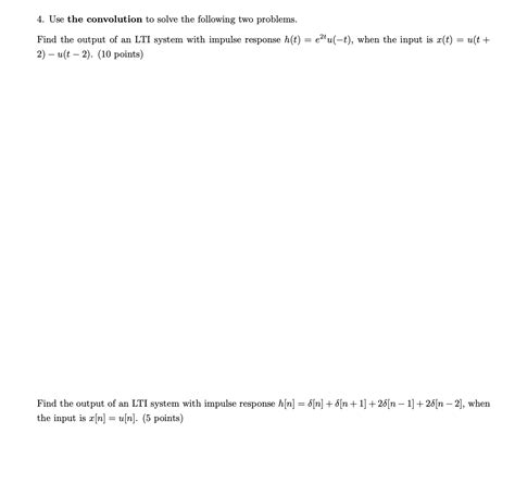 Solved 4 Use The Convolution To Solve The Following Two Chegg Com