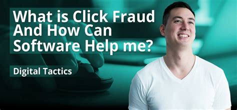 Digital Tactics 3 What Is Click Fraud And How Can The Software Help Me Primal