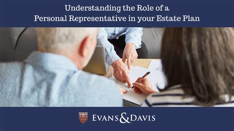 Understanding The Role Of A Personal Representative In Your Estate Plan