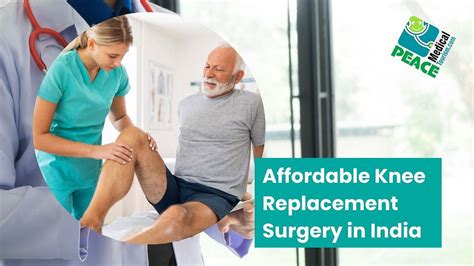 Affordable Knee And Hip Replacement Surgery In India Peace Medical Tourism By Mohd Faizan