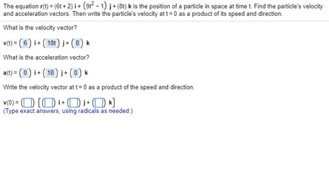 Solved The Equation R 6t 2 I 9t2 1 J 8t K Is The Chegg Com