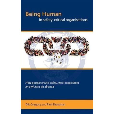 Being Human In Safety Critical Organisations